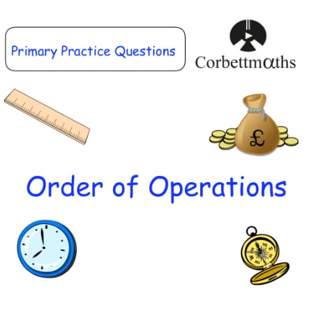 Order of Operations Questions – Corbettmaths Primary